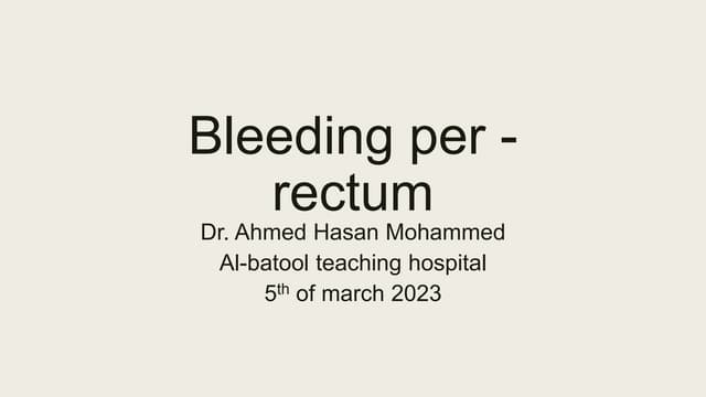 Bleeding per rectum lecture by Dr Rahul KMK | PPTX