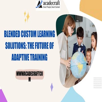 Blended Custom Learning Solutions The Future of Adaptive Training.pptx