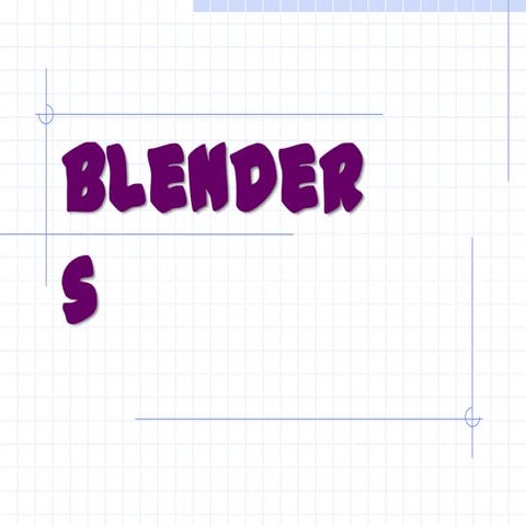 All about Blenders | PPTX