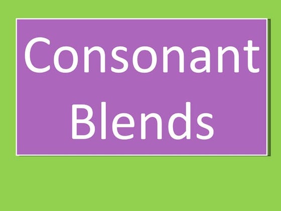 Consonant blends-power-point | PPTX