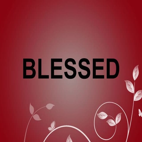 Blessed | PPT