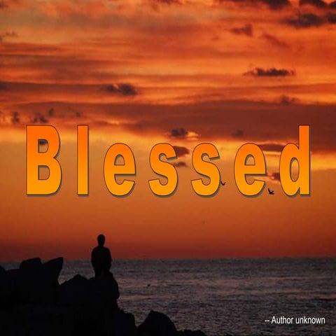 Blessed (Slideshow by: Kal-el Marcus L. Go) | PPTX