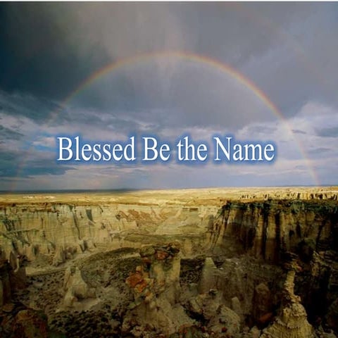 Blessed Be the Name | PPTX