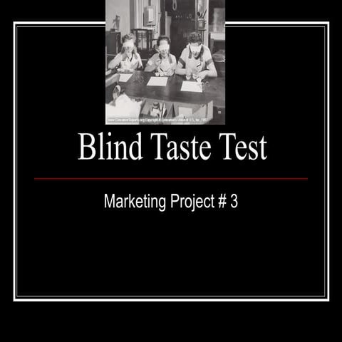Blind taste-test | PPT