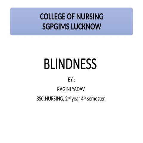 BLINDNESS PPT...Review.pptx for nursing students. Adult Health Nursing ...