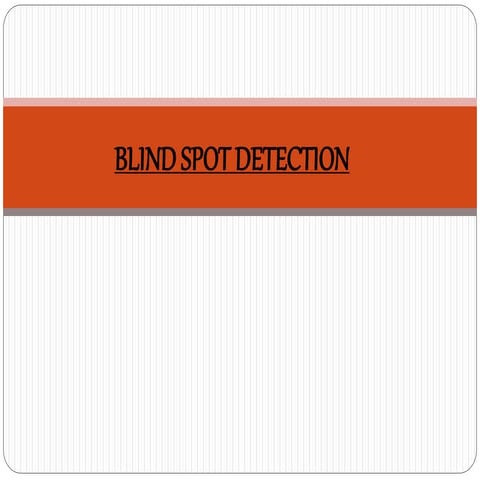 Blind spot ppt | PPTX