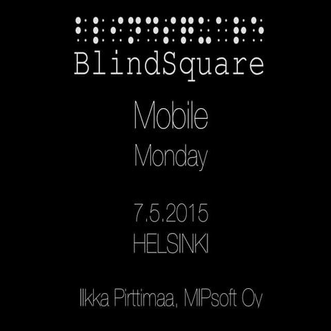 Blindsquare - Ilkka Pirttimaa - MIPsoft | PDF