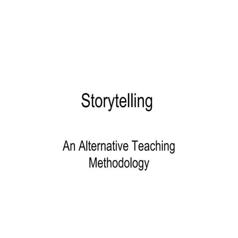 Storytelling: an alternative teaching methodology | PPT | Law