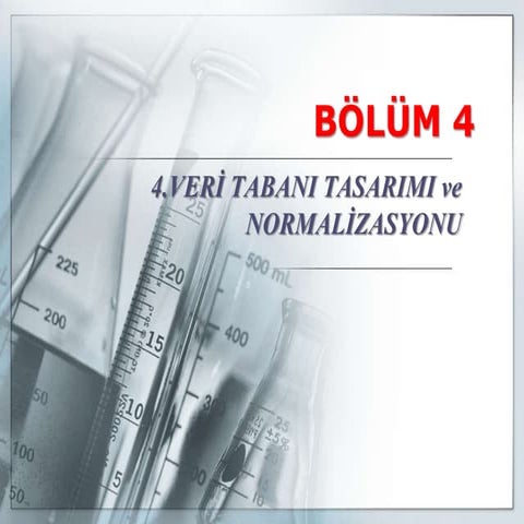 BÖLÜM-4-Veri-Tabanı-Tasarımı-ve-Normalizasyonu.pptx