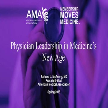 Physician Leadership in Medicine's New Age | PPT
