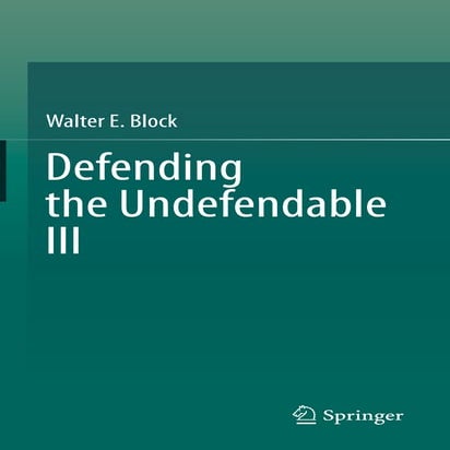 Defending the Undefendable III - Walter Block | PDF | Law