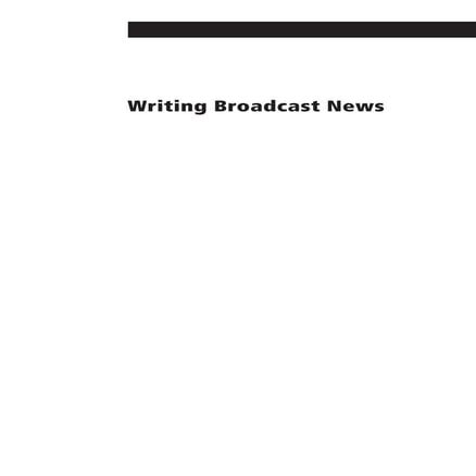 Block writing-broadcast-news-part-i-chp-1 | PDF