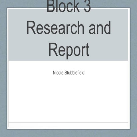 Block 3 Research and Report | PPTX