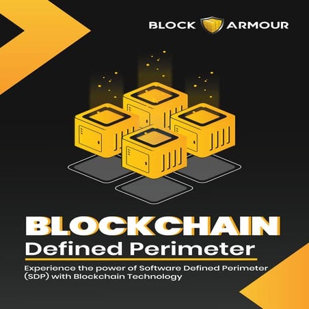 Block Armour Blockchain Defined Perimeter Brochure | PDF