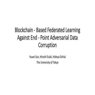Blockchain-Based Federated Learning Against End-Point Adversarial Data Corruption | PDF