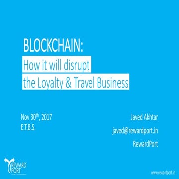 Blockchain - How it will disrupt the loyalty & travel business ! | PPT