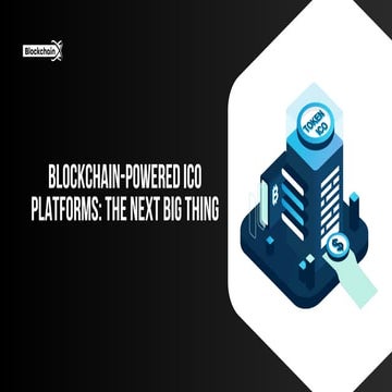 Blockchain-Powered ICO Platforms The Next Big Thing.pdf