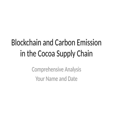 Blockchain_and_Carbon_Emission_in_the_Cocoa_Supply_Chain (2024_08_31 13 ...