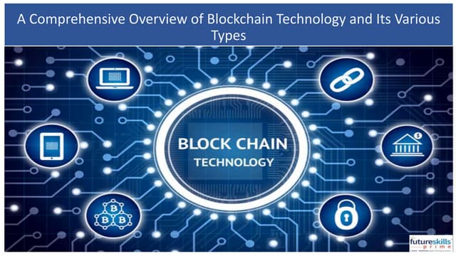 A Comprehensive Overview of Blockchain Technology and Its Various Types ... A Comprehensive Overview of Blockchain Technology and Its Various Types ...