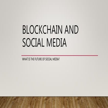 Blockchain and social media | PPTX