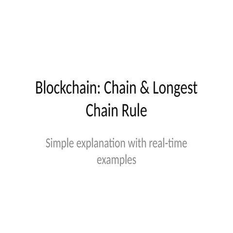 Blockchain_Chain_and_Longest_Chains.pptx