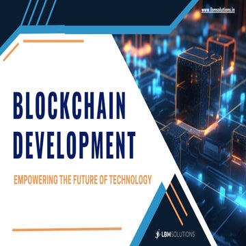 Blockchain Development Empowering the Future of Technology.pdf