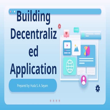 Blockchain Technology and How to Build Your First Decentralized ...