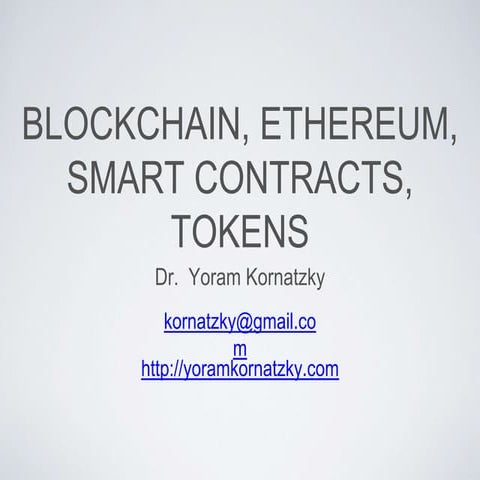 Blockchain, Ethereum, Smart Contracts, and Tokens | PPT