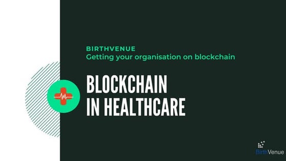 Blockchain in Healthcare: An Overview | PPT
