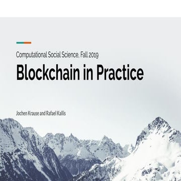 Blockchain in Practice, ETH Computational Social Science, Fall 2019 | PDF