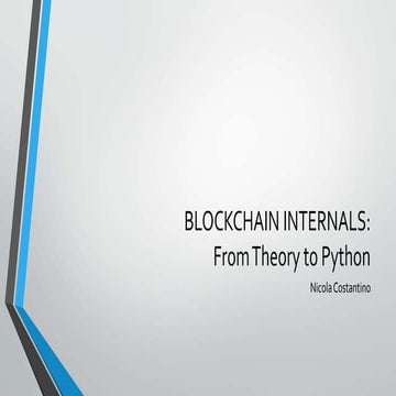 Blockchain Internals: From Theory to Python | PPT