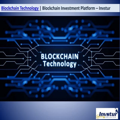 Blockchain Technology | Blockchain Assets - Invstur | PPT