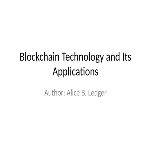 Blockchain_Technology_and_Its_Applications.pptx