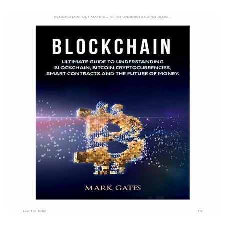 Blockchain Ultimate Guide To Understanding Blockchain Bitcoin