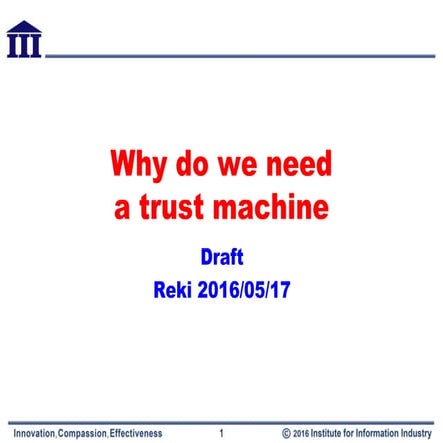 Blockchain - Why do we need a trust machine | PPT