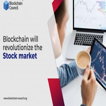 Blockchain Will Revolutionize The Stock Market | PPT