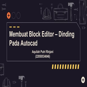 Block Editor - Dinding pada Autocad.pptx