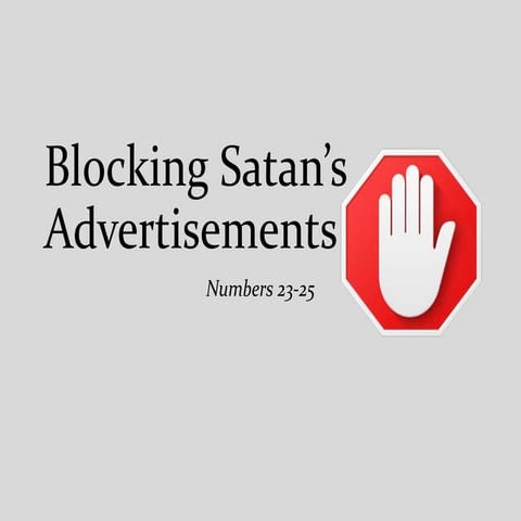 Blocking Satan's Advertisements 8 20-17 am | PPT