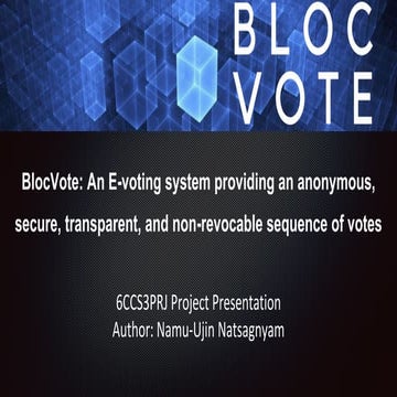 BlocVote: An E-voting system providing an anonymous, secure ...