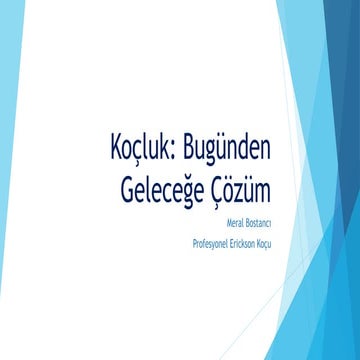 Koçluk: Bugünden Geleceğe Çözüm | PPTX