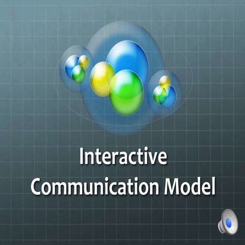 Interactive Communication Model | PPTX