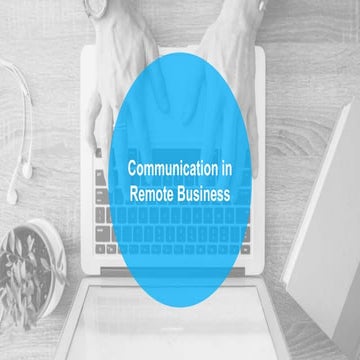 Communication in Remote Business | PPTX | Business and Finance