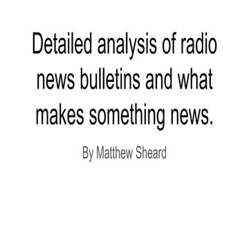 Blog 13 and 14 detailed analysis of radio news bulletins and what makes ...