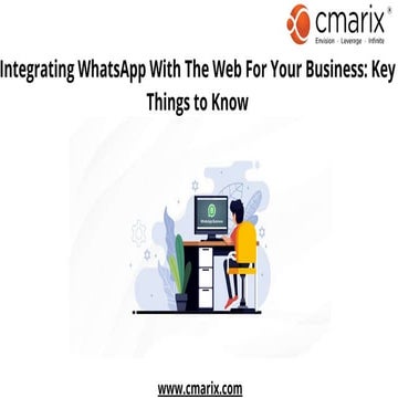 Integrating WhatsApp With The Web For Your Business | PPT