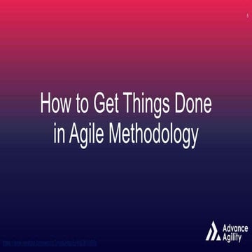 How to Get Things Done in Agile Methodology | PPT