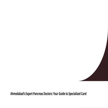 Advanced Pancreatic Care in Ahmedabad: Expert Doctors at Your Service ...