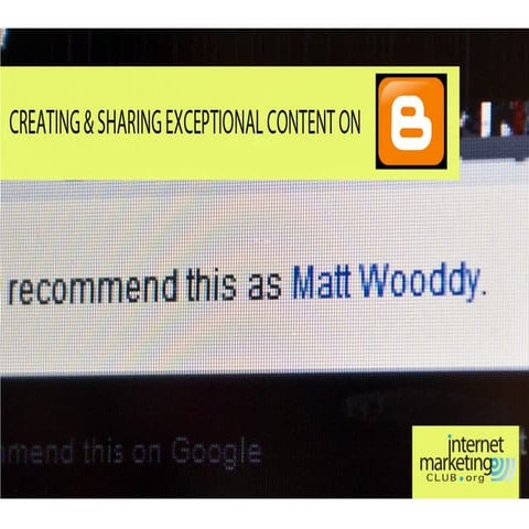 Creating and Sharing Exceptional Content on Blogger | ODP