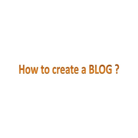 How to create a blog on blogger.com