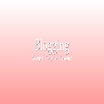 Grade 10 Computer Lesson 5: What is Blogging? | PPTX