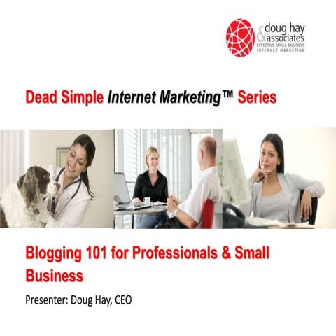 Blogging 101 for Professionals & Small Business Success | PPT
